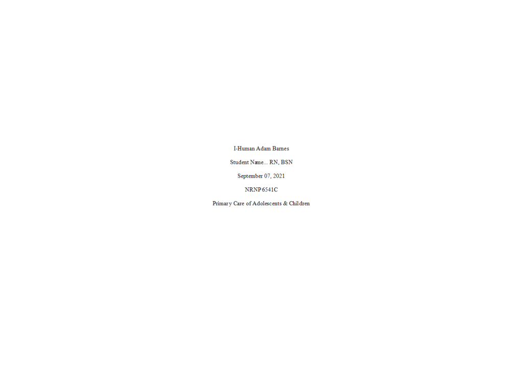 NRNP 6541 Week 2 Assignment; i-Human Adam Barnes | Course Resources NRNP 6541 Week 2 Assignment; i-Human Adam Barnes | Course Resources