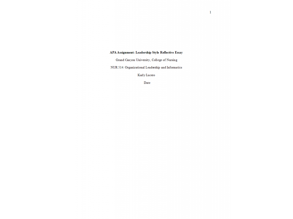 NUR 514 Topic 2 APA Assignment; Leadership Style Refective Essay ...