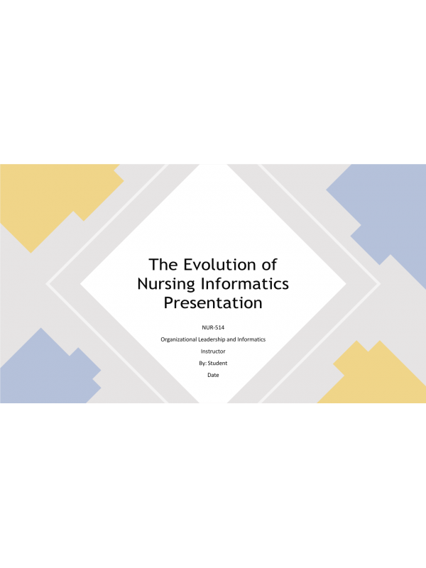 NUR 514 Topic 5 Assignment; The Evolution of Nursing Informatics ...